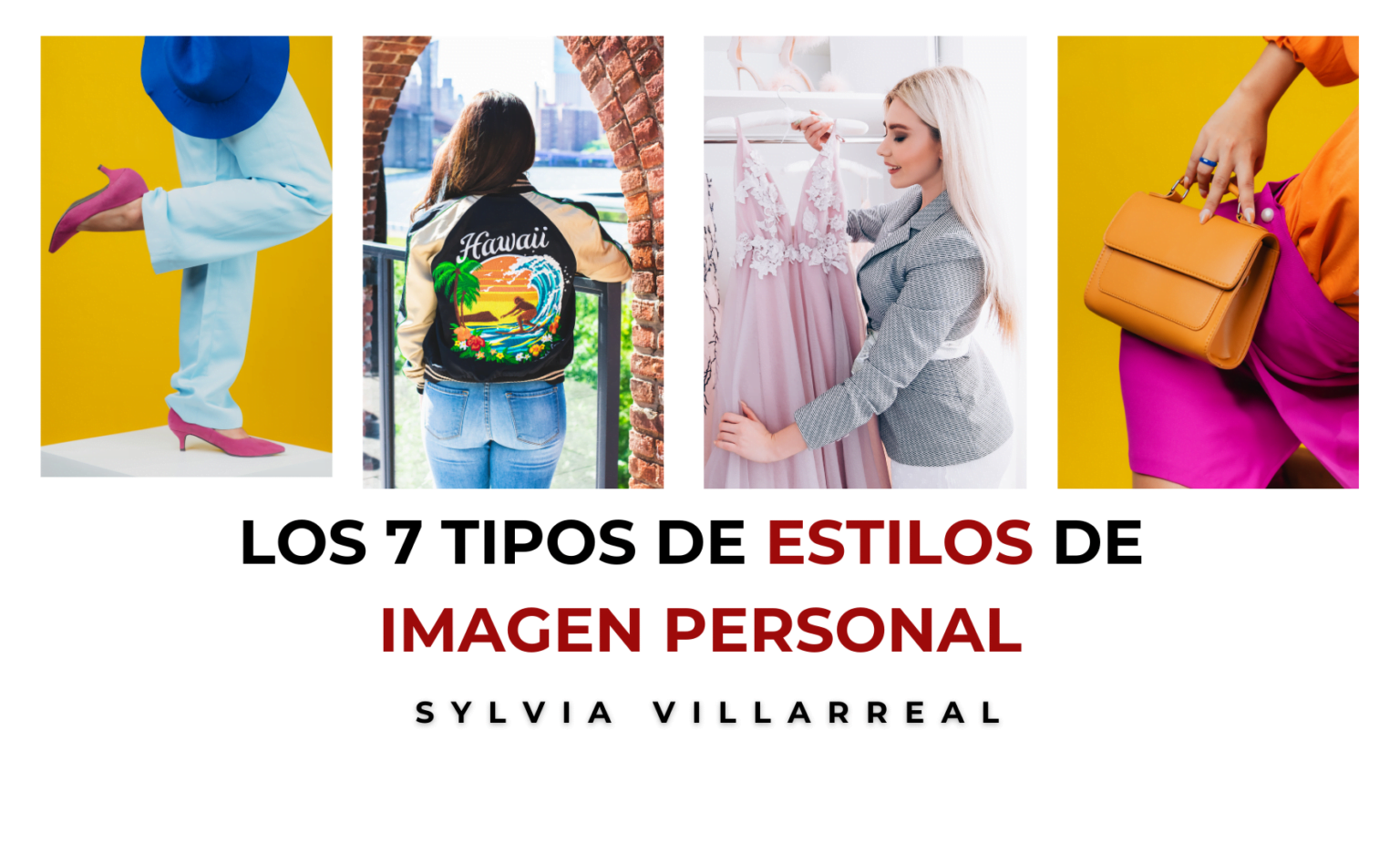 Los 7 tipos de estilos de imagen personal - Sylvia Villarreal